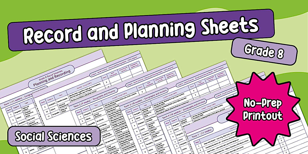 Grade 8 - Social Sciences - Record and Planning Sheets - (CAPS Aligned)