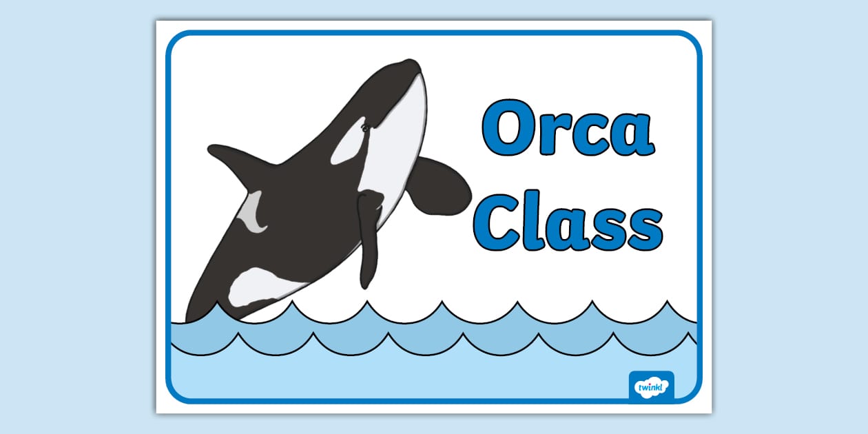 👉 Orca Class Display Sign - Orca Displays KS1 Resources