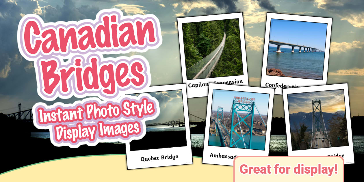 Canadian Bridges Instant Photo Style Display Images