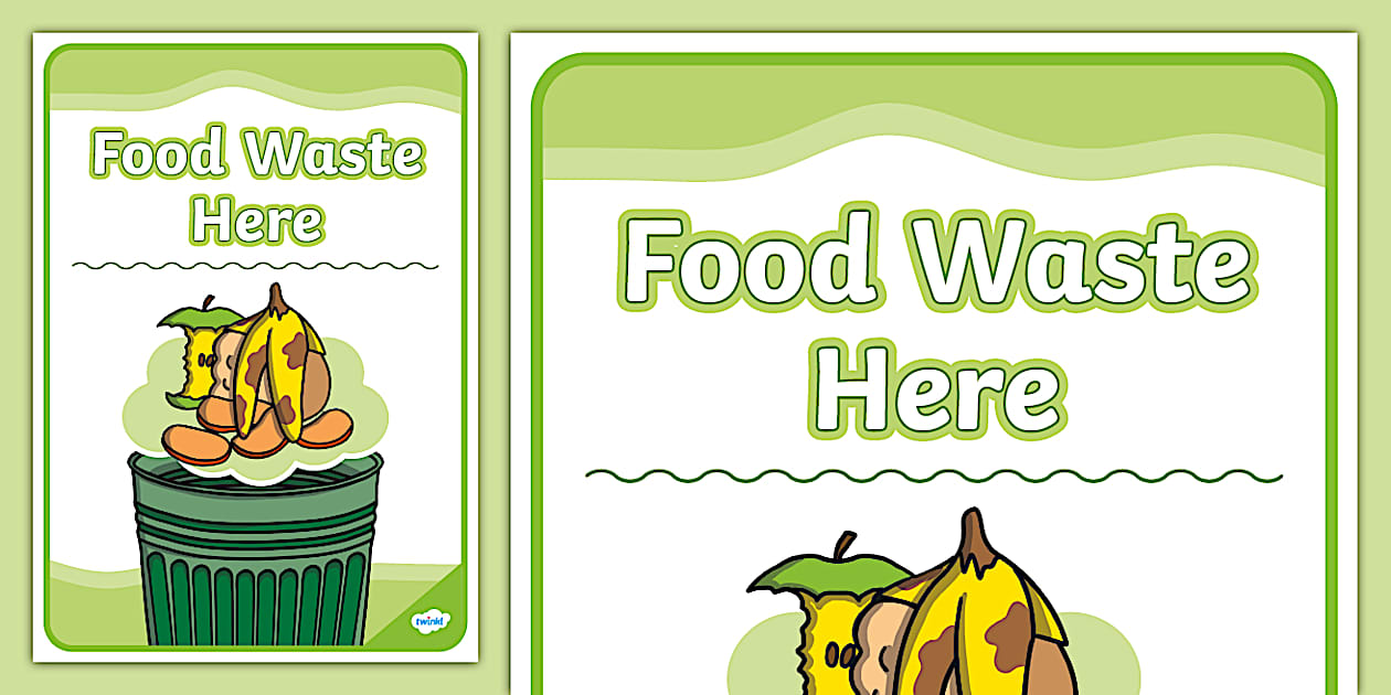 Food Waste Here Display Poster - Twinkl - KS1 (teacher made)