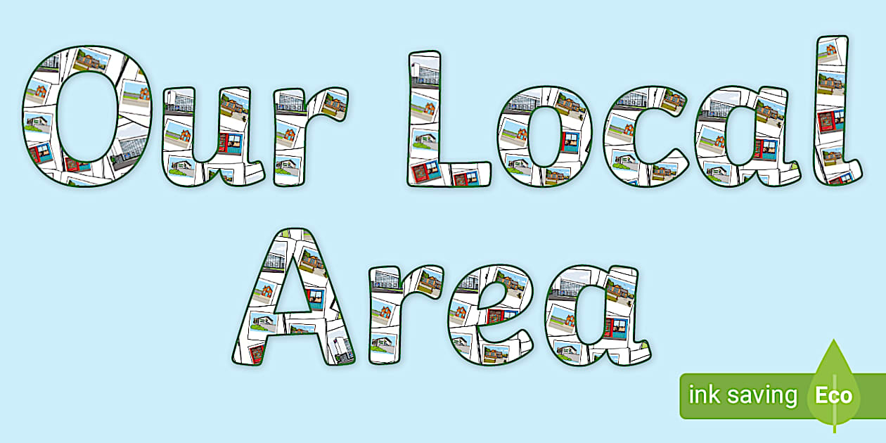 Our Local Area Display Lettering - Twinkl - KS1 - Twinkl