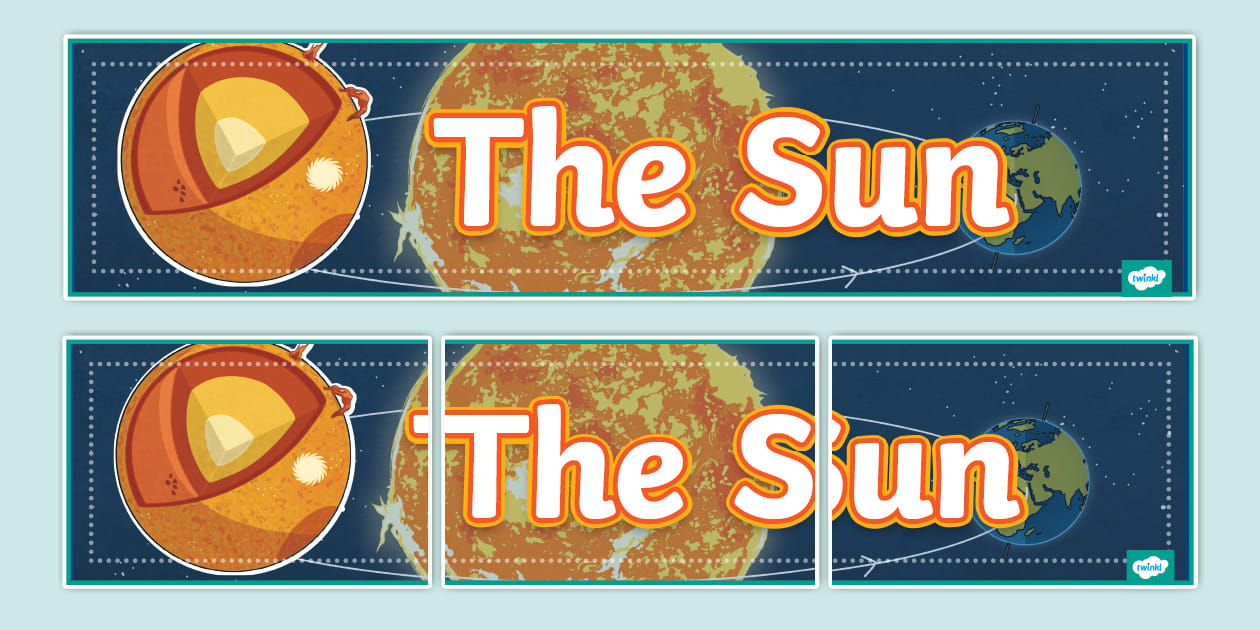 The Sun Display Banner - Twinkl Display (teacher made)