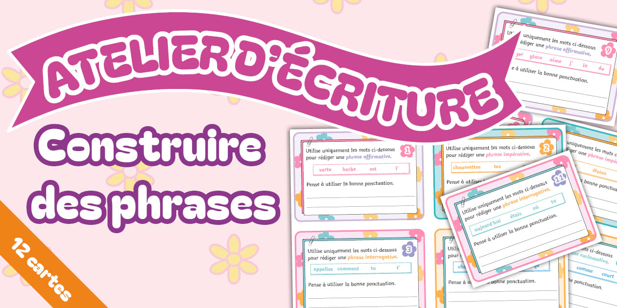 * NEW * Atelier d'écriture – construire des phrases