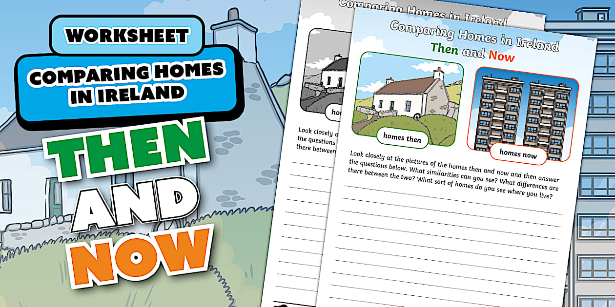 Comparing Homes in Ireland Then and Now Worksheet