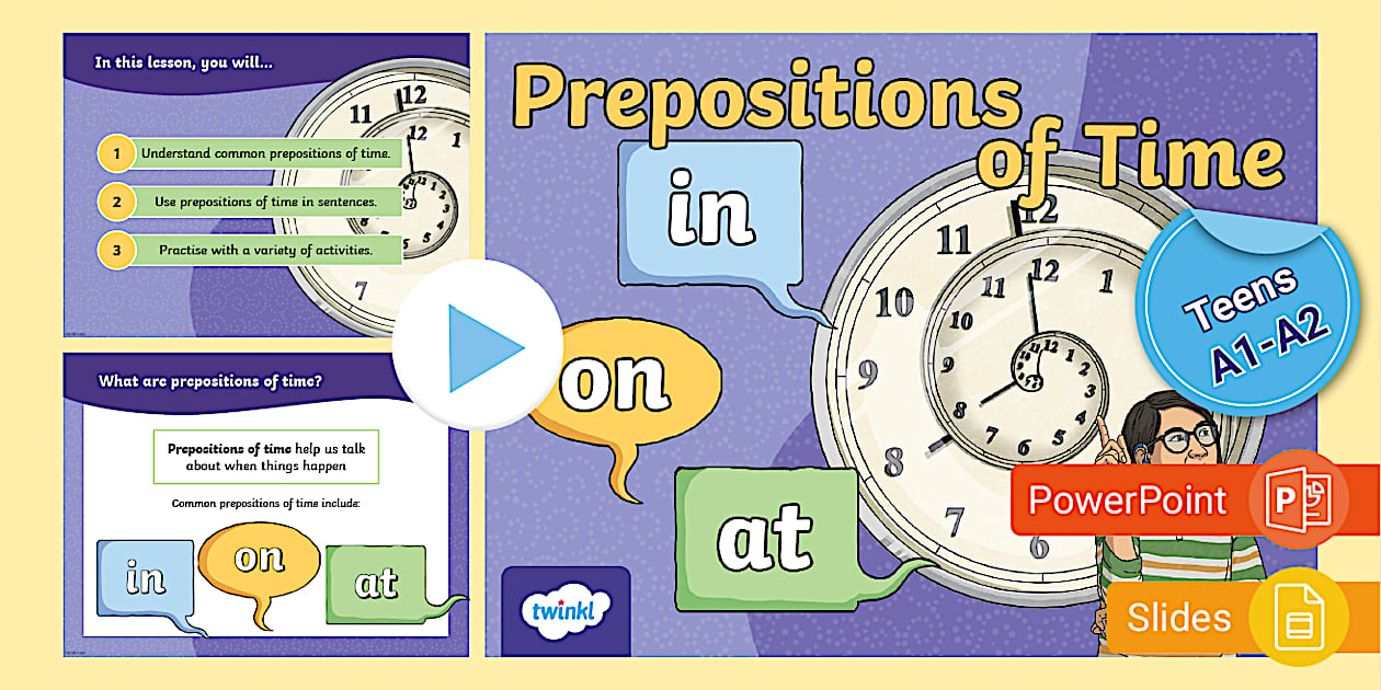 ESL Prepositions of Time PowerPoint [Teens A1-A2] - Twinkl