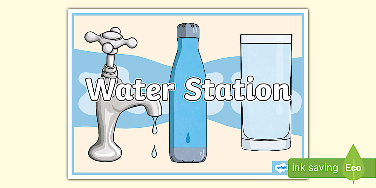 Water Station Display Poster, Water Station (teacher made)