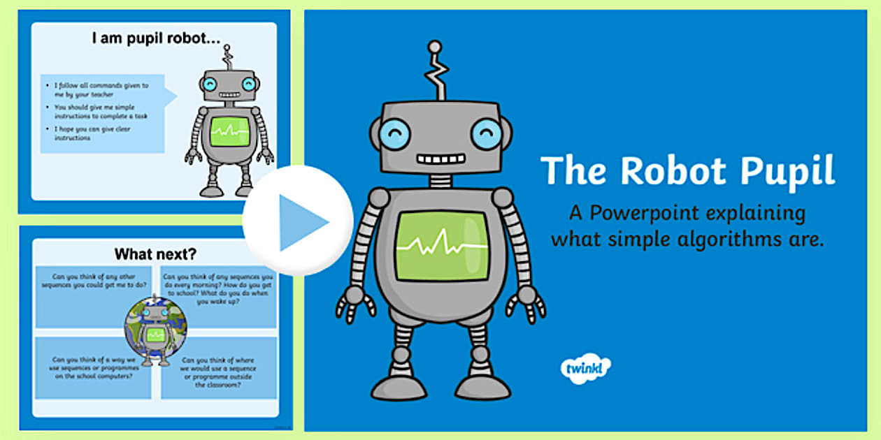 The Robot Pupil and Algorithms PowerPoint (Teacher-Made)