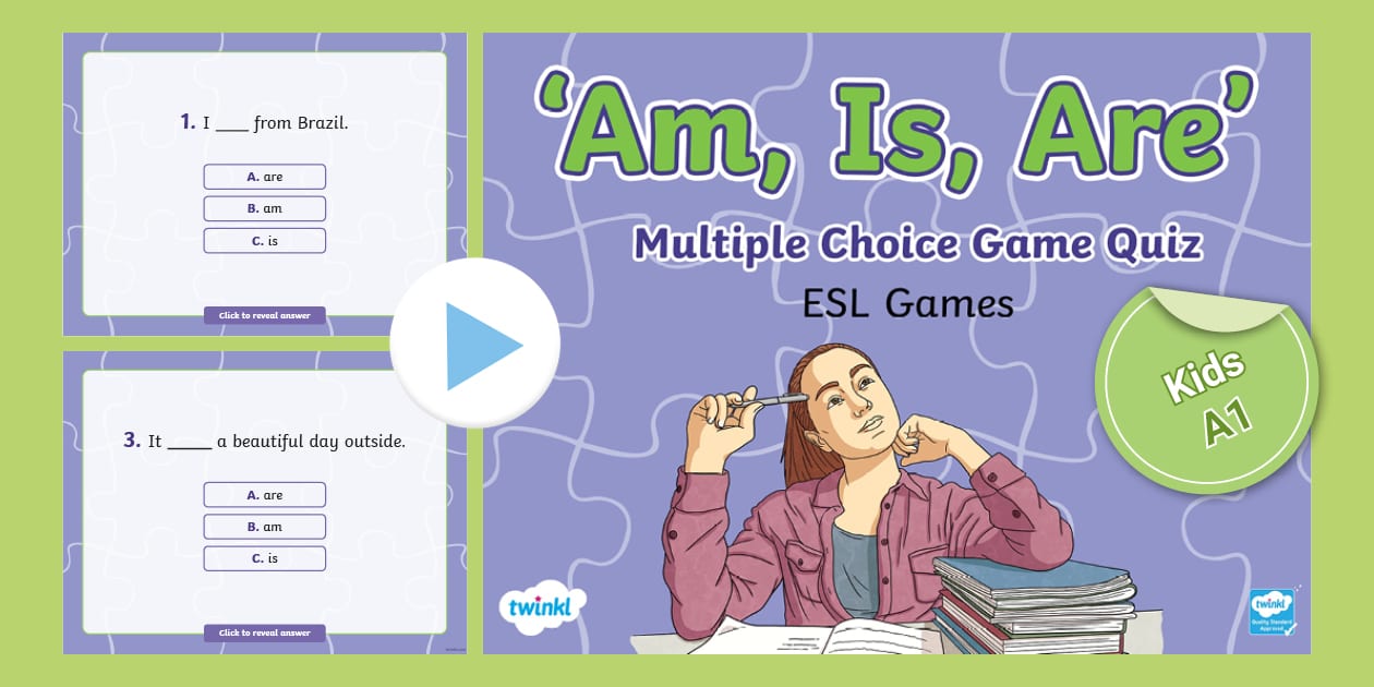 ESL Am Is Are Multiple Choice Game Quiz [Kids, A1] - Twinkl
