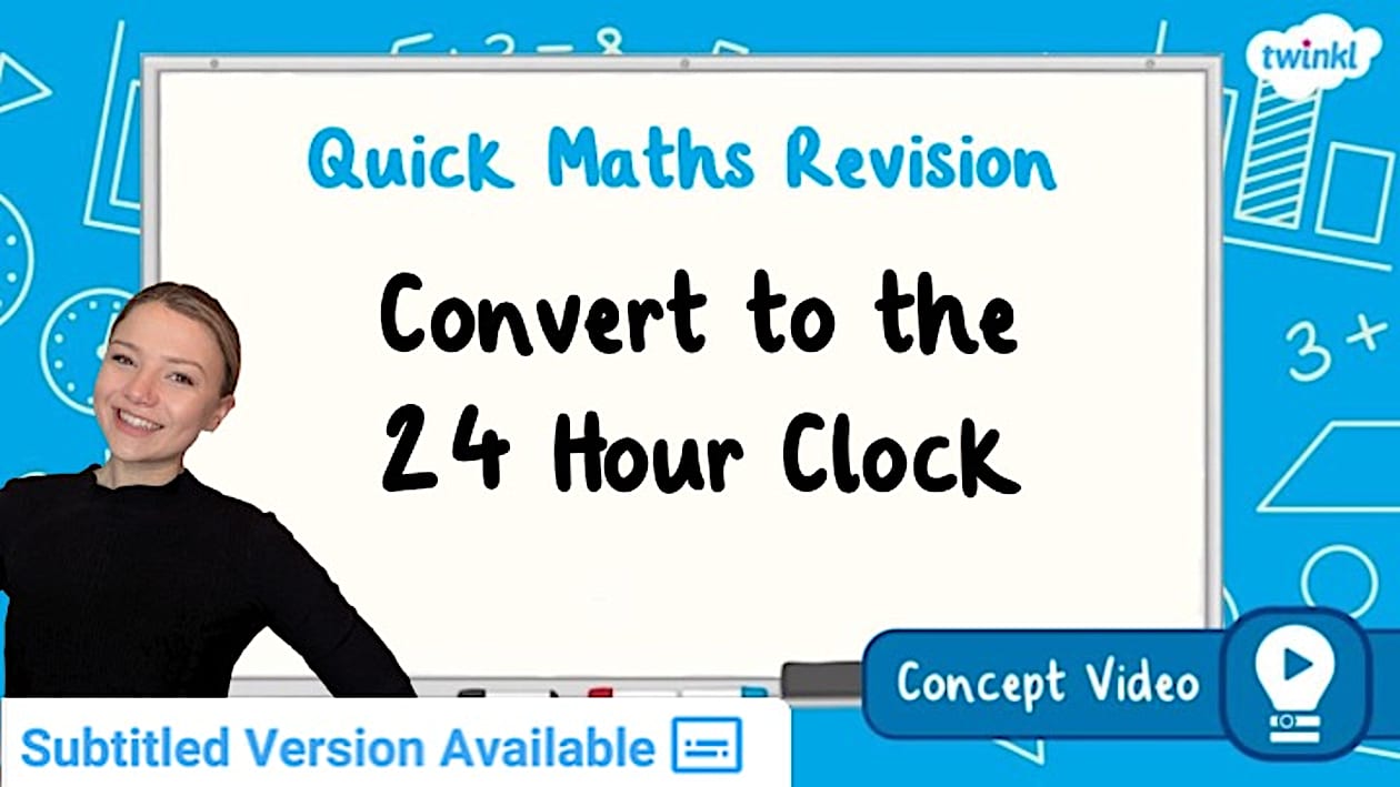 👉 Convert to the 24 Hour Clock | KS2 Maths Concept Video