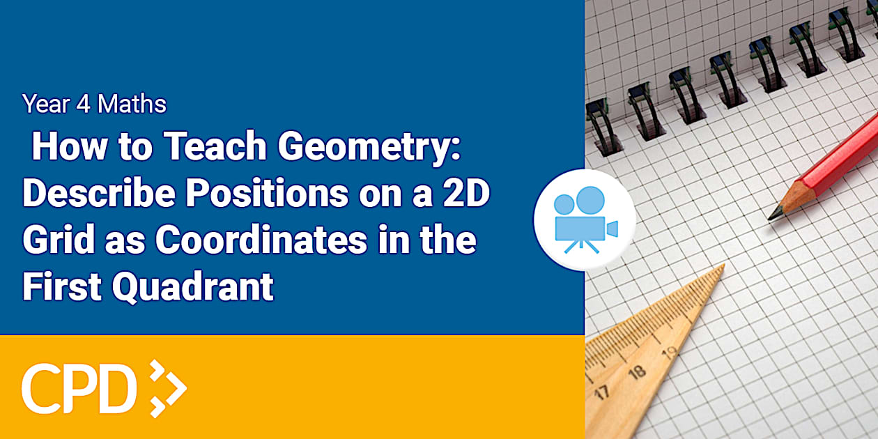 How to Teach Geometry in Year 4: Describe Positions on a 2D Grid as