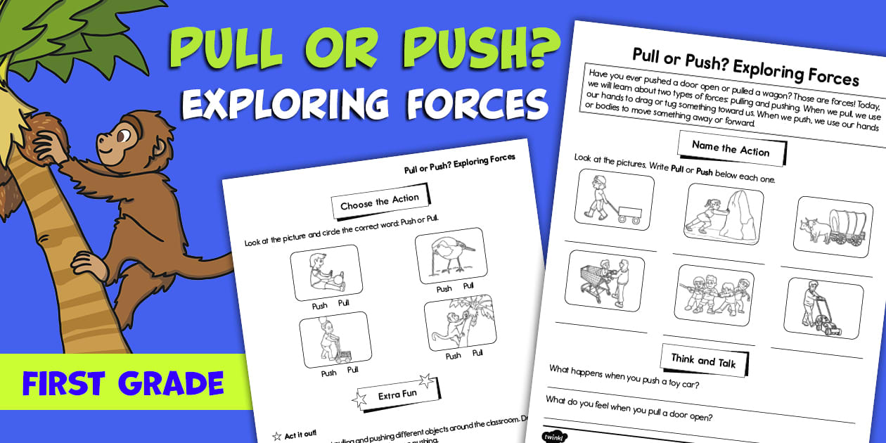 First Grade Pull or Push? Exploring Forces Worksheet