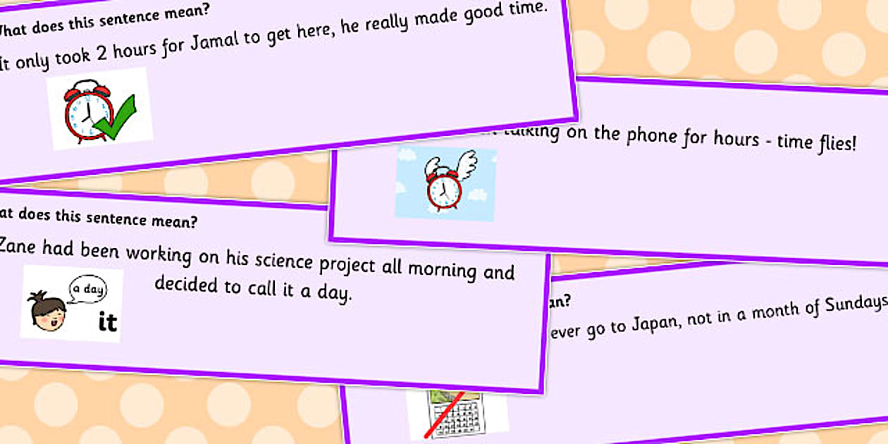 Time Idioms Sentence Cards (teacher made) - Twinkl