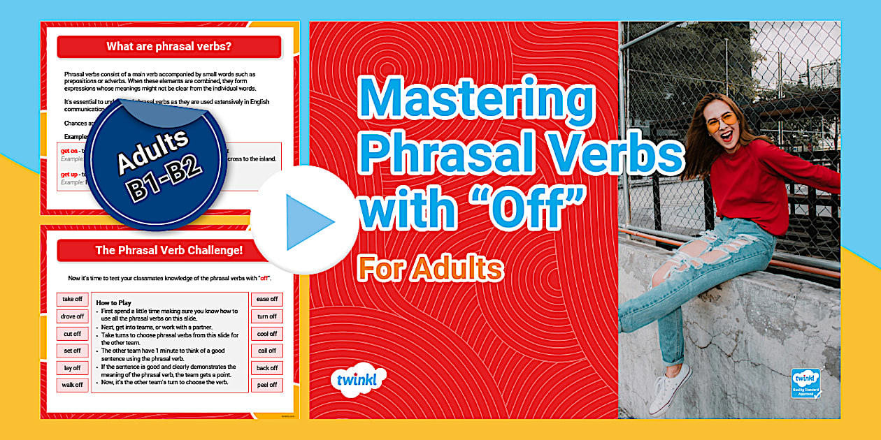 Mastering Phrasal Verbs with 'Off' [Adults, B1-B2]