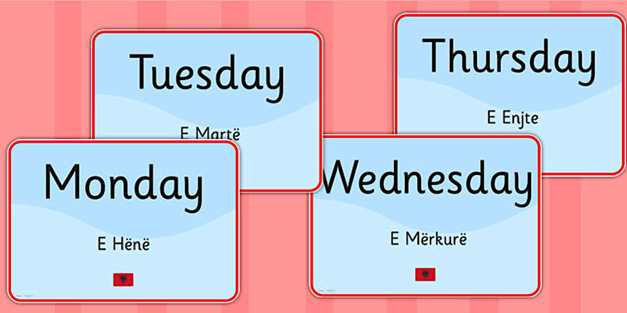 Days of the Week Signs EAL Albanian Version (teacher made)
