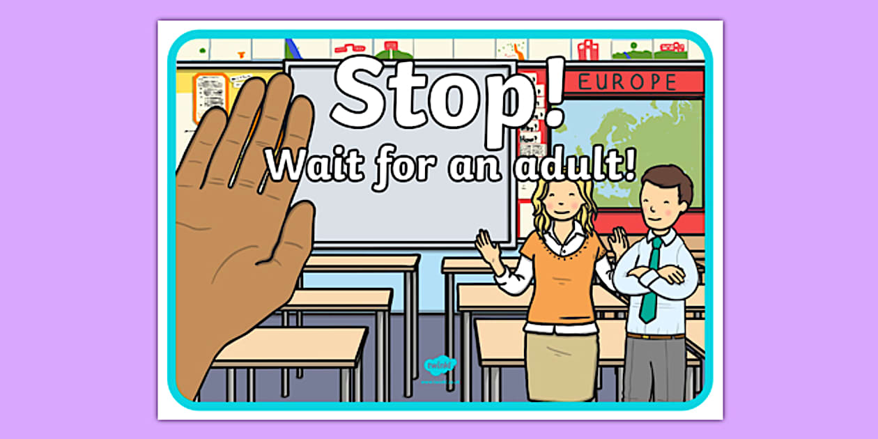 Cursive Stop! Wait For an Adult A4 Poster (teacher made)