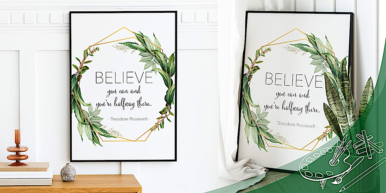 Believe You Can Theodore Roosevelt Inspirational Poster
