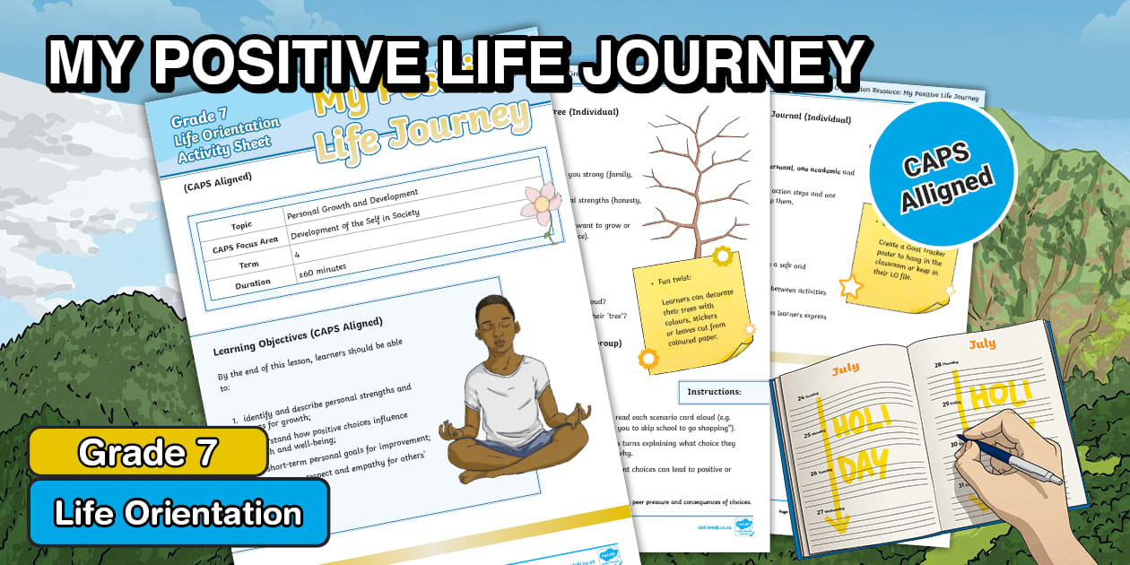 Grade 7 - LO - My Positive Life Journey - Activity Sheet