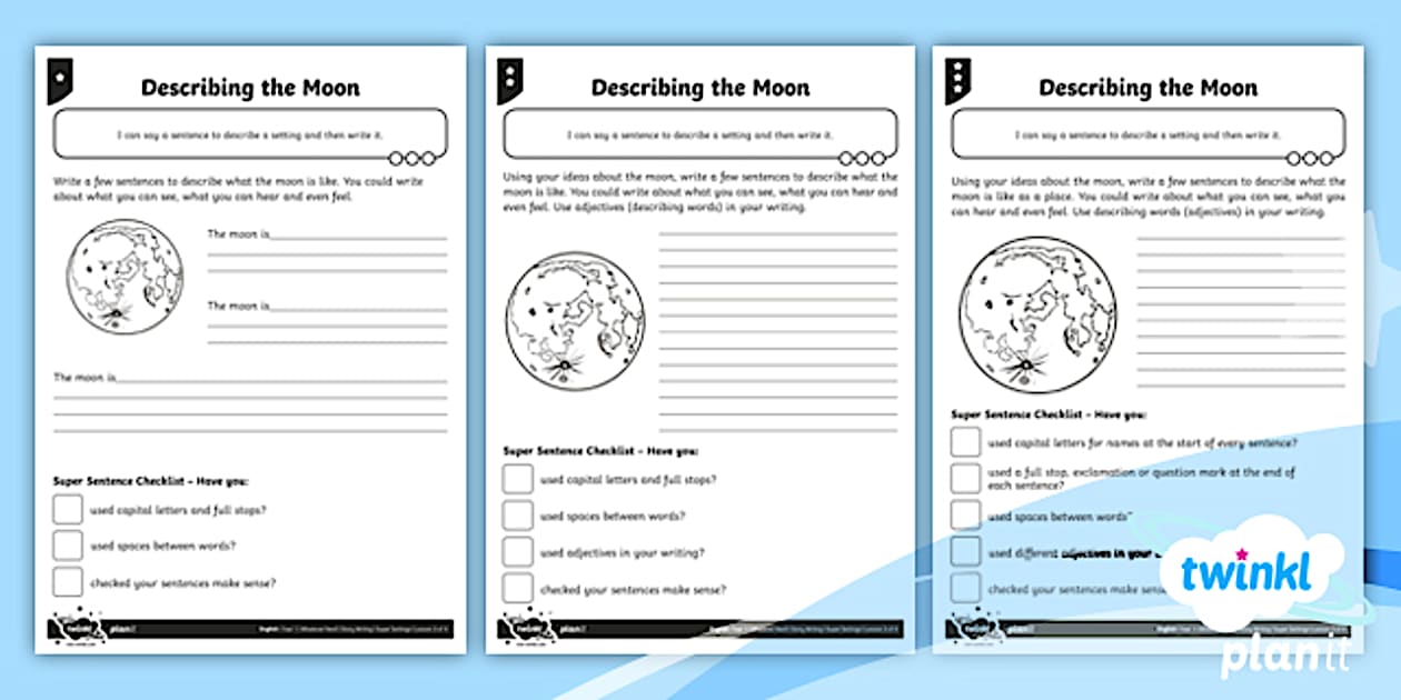 Describing the Moon Worksheets – Writing Resource - Twinkl