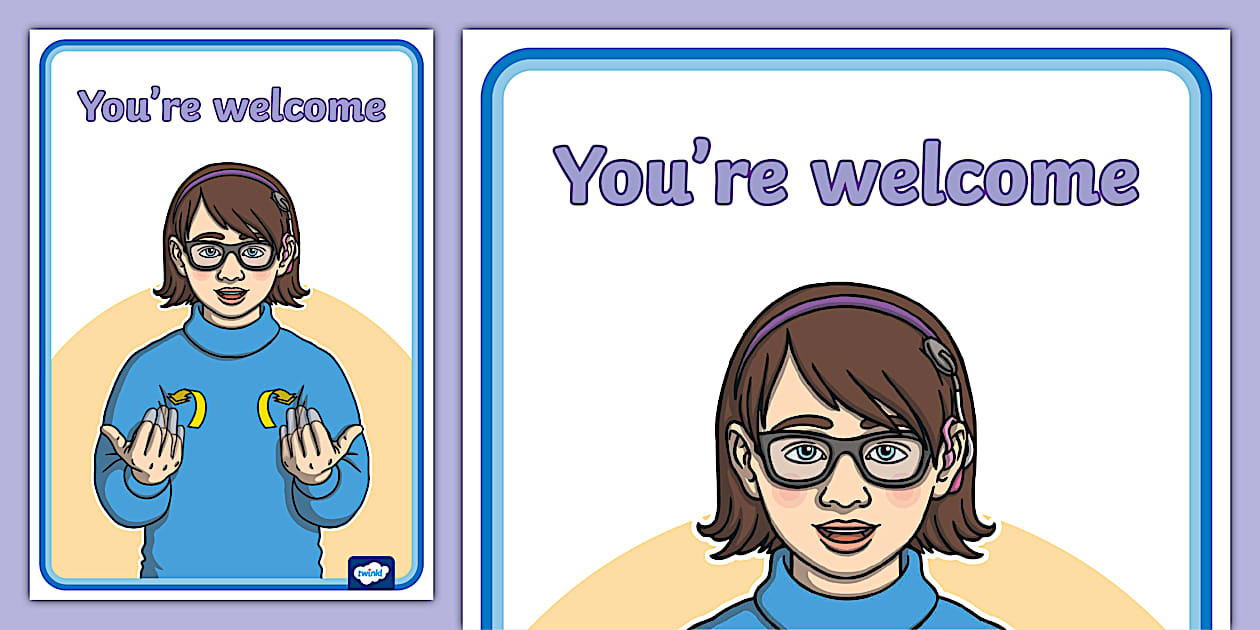 ‘You’re Welcome’ in BSL Display Poster | Twinkl