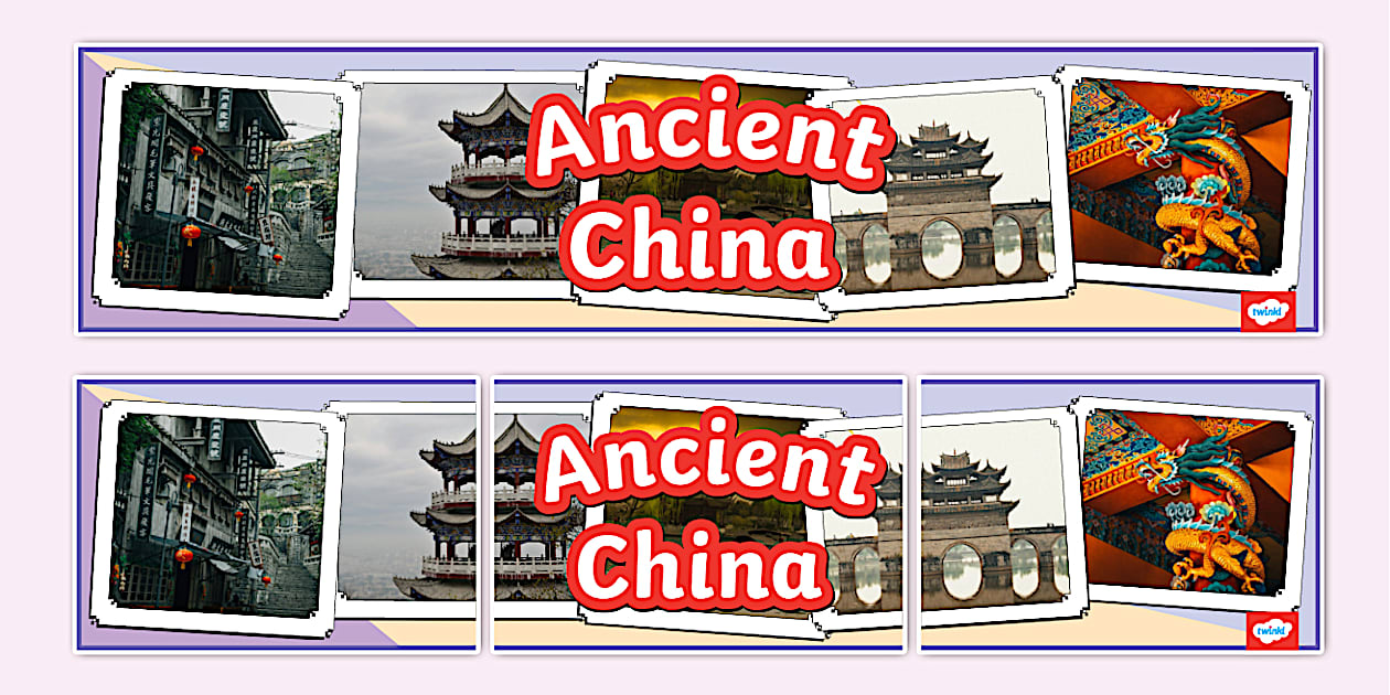 Ancient China Photo Display Banner (teacher made) - Twinkl