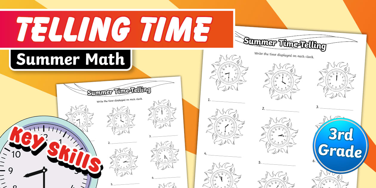 Third Grade Summer Time-Telling Worksheet - Twinkl