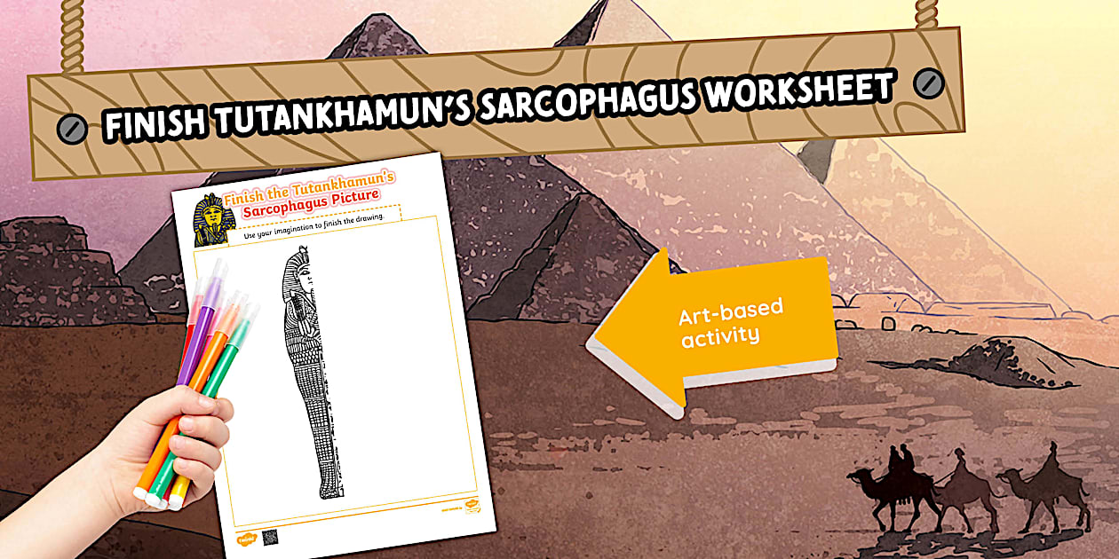 Finish Tutankhamun's Sarcophagus Worksheet