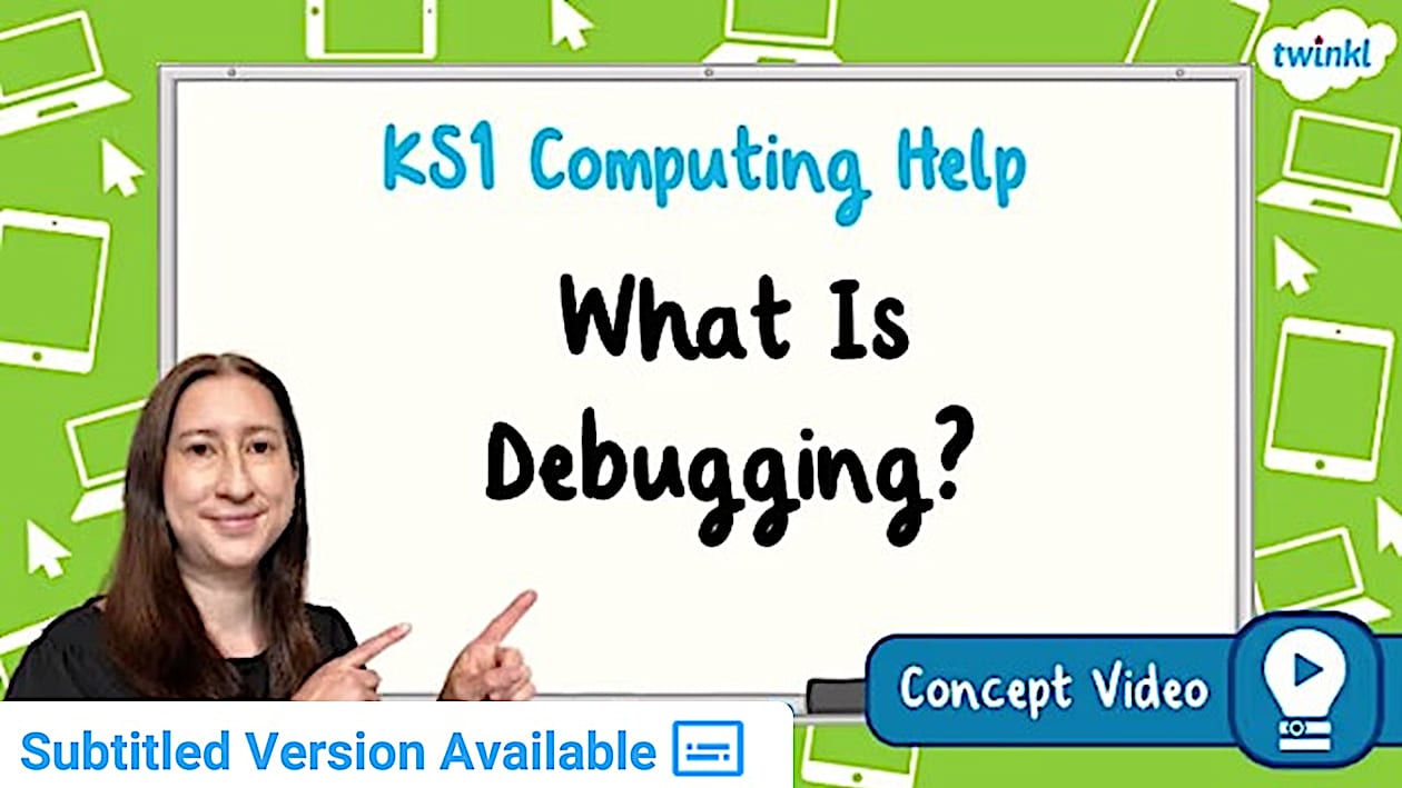 What Is Debugging? | KS1 Computing Concepts Video