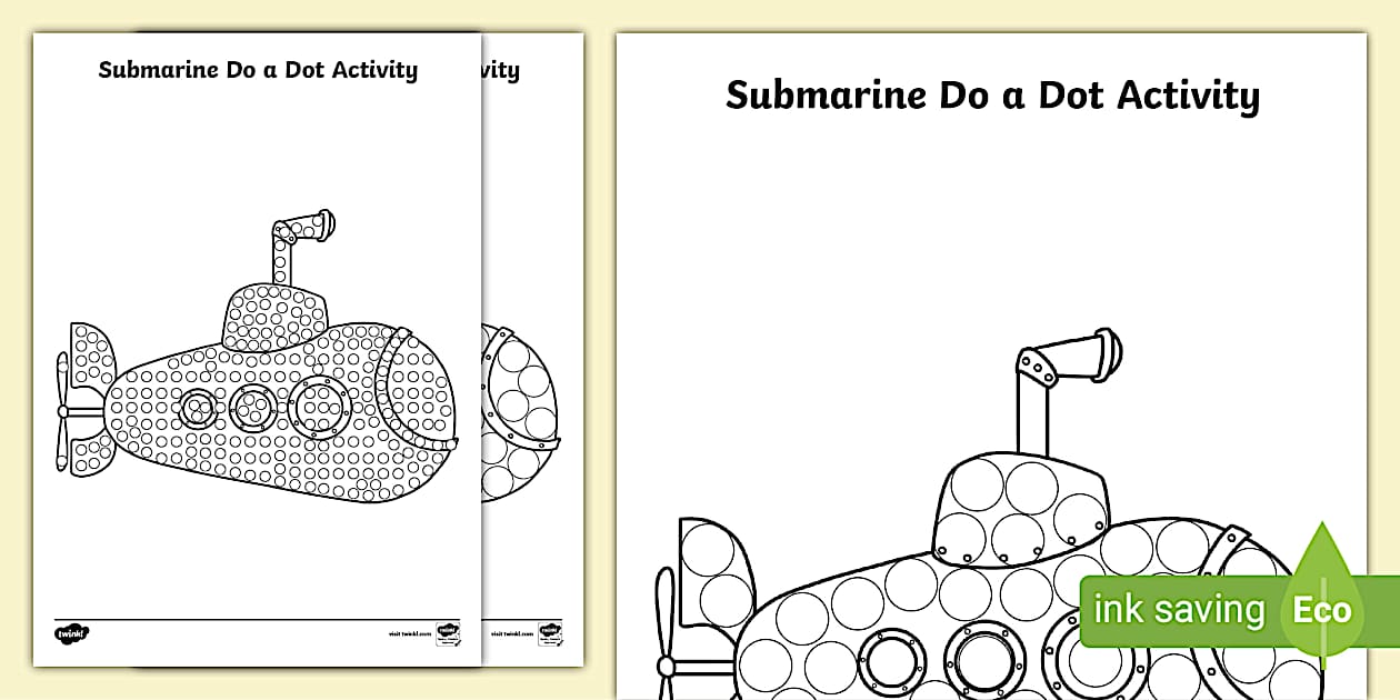 Submarine Do a Dot Activity (teacher made) - Twinkl