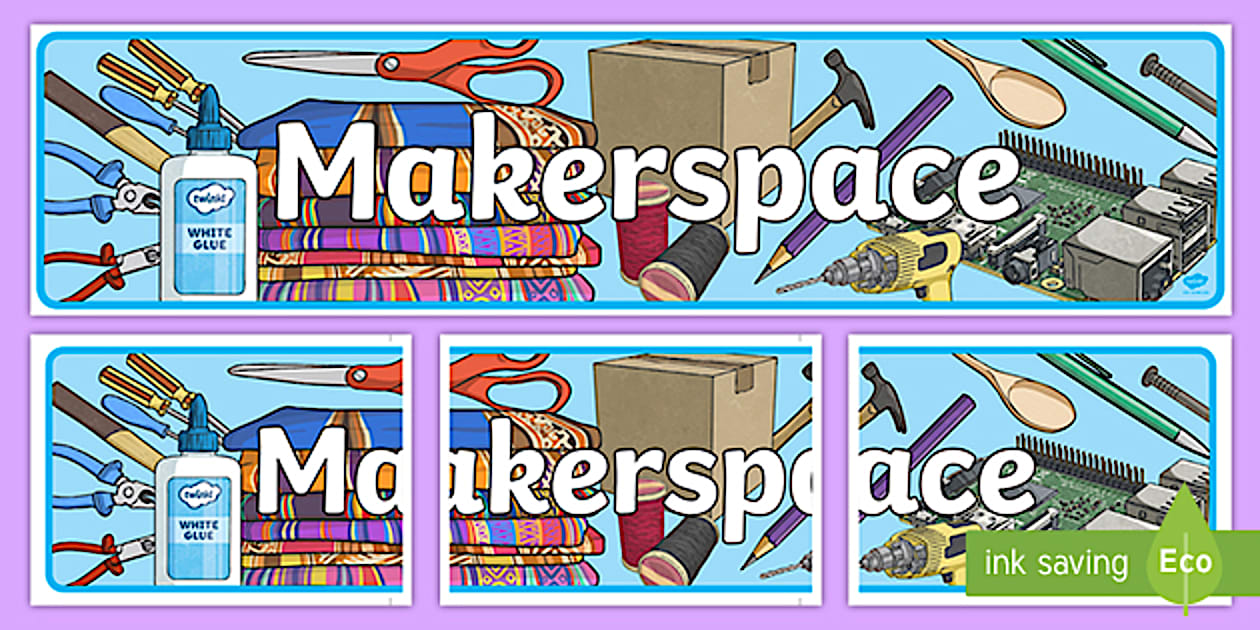Makerspace Display Banner (teacher made) - Twinkl