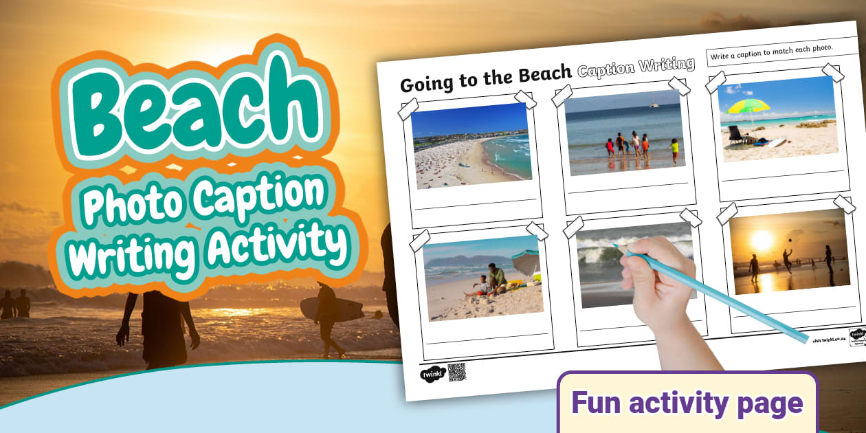 Foundation Phase Life Skills - Going to the Beach - Photo Caption Writing