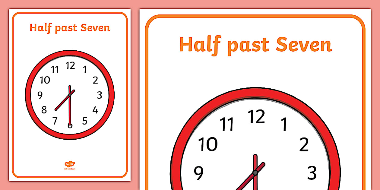 👉 Half past Seven on a Clock Display Poster - Twinkl