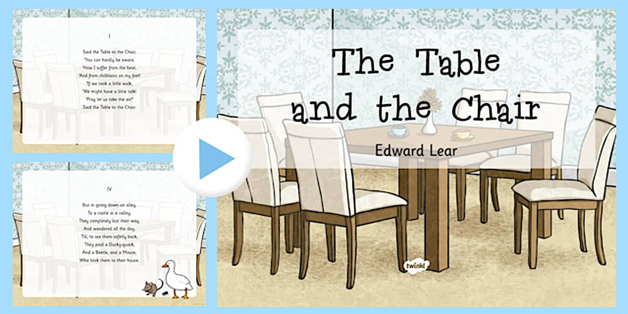 The Table and the Chair Edward Lear Poem PowerPoint - Twinkl