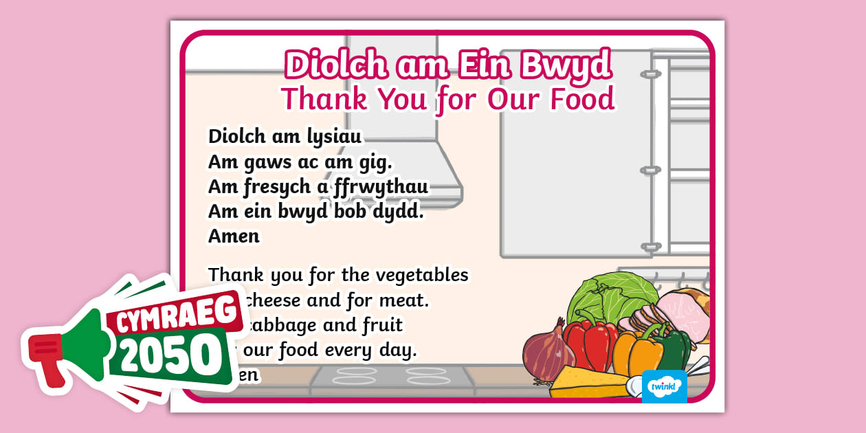 Learn Welsh RE: Gweddi Diolch am Ein Bwyd - Thank you for Our Food Prayer