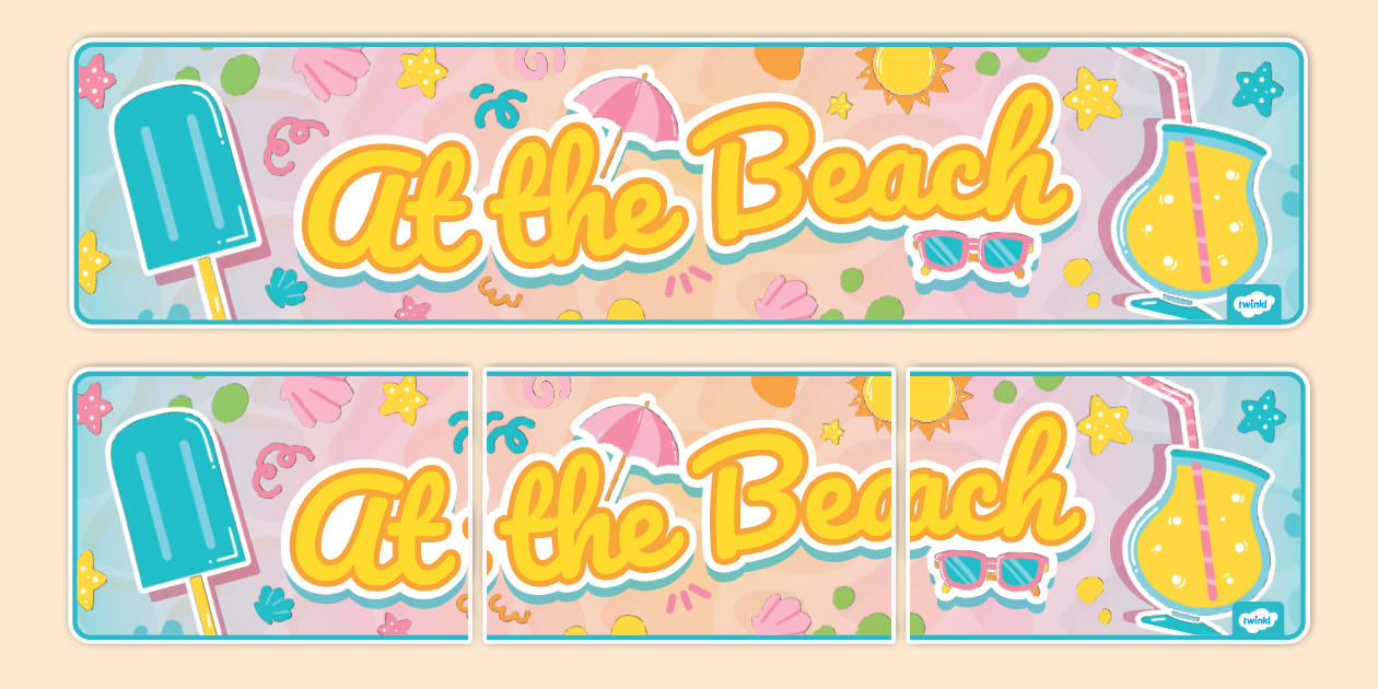 Summer Vibes Themed At the Beach Display Banner - Twinkl