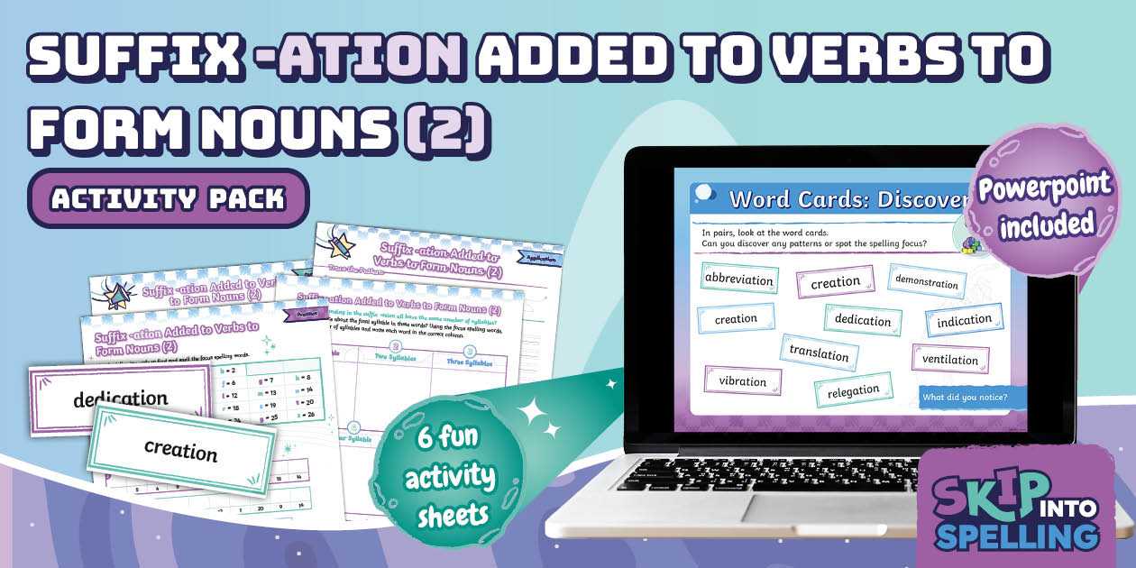 year 4 term spring 1 week 4 spelling focus -ation pack