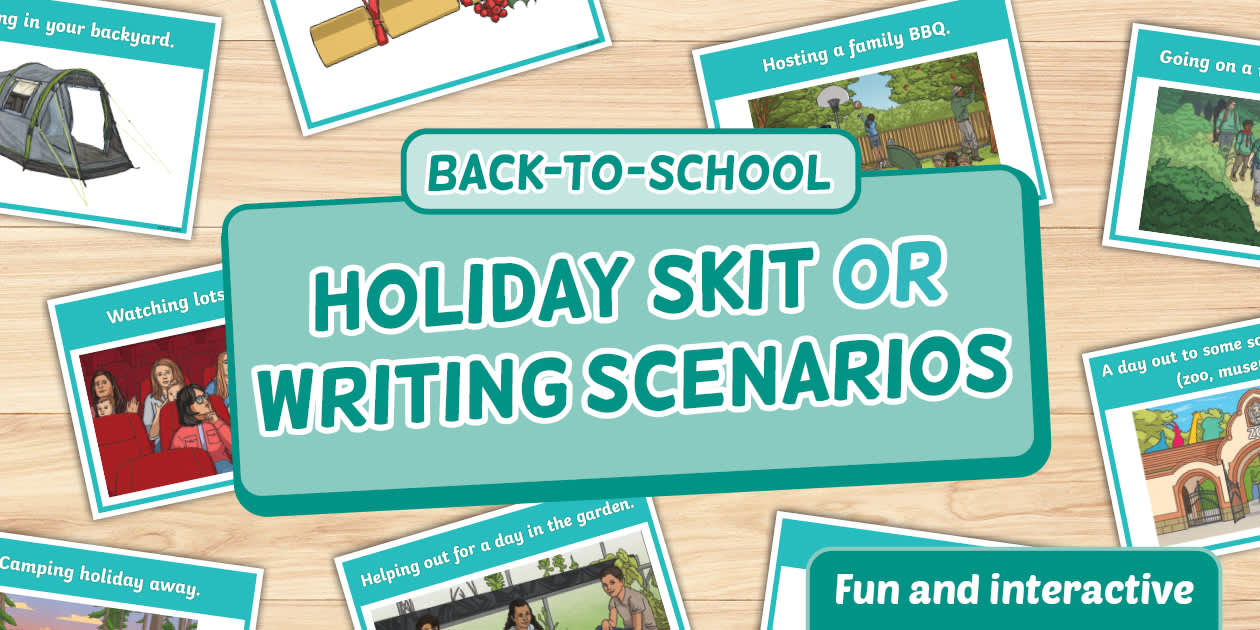 Back-To-School Holiday Skit or Writing Scenarios