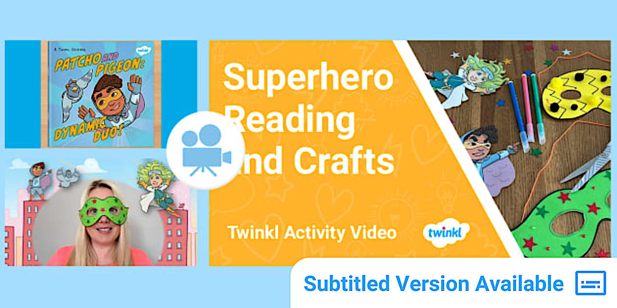 KS1 (Ages 5-7) Activity Video: Superhero Reading and Crafts