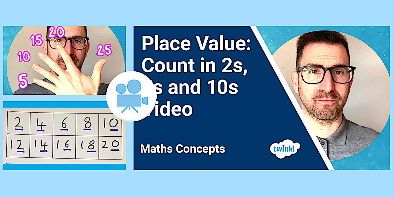 👉 Place Value: Count in 2s, 5s and 10s Video - Twinkl