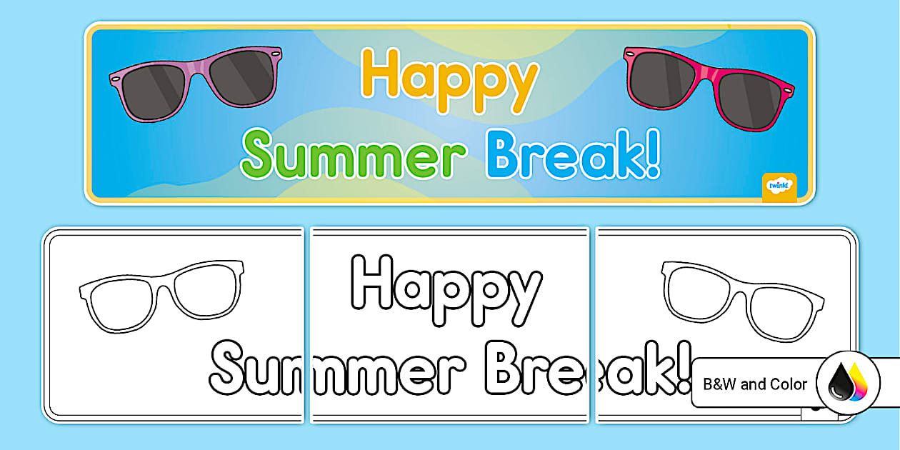 Happy Summer Break | End of Year Resources | Twinkl USA