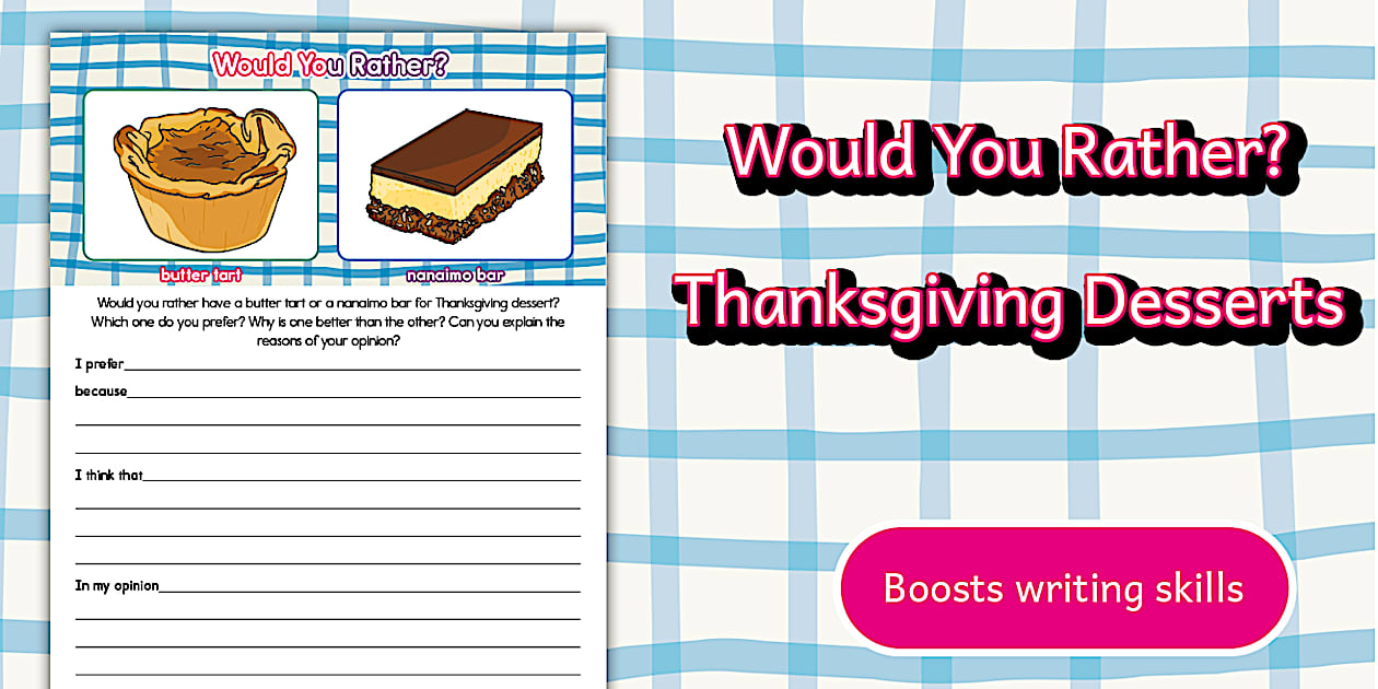 Would You Rather? Thanksgiving Desserts Opinion Writing