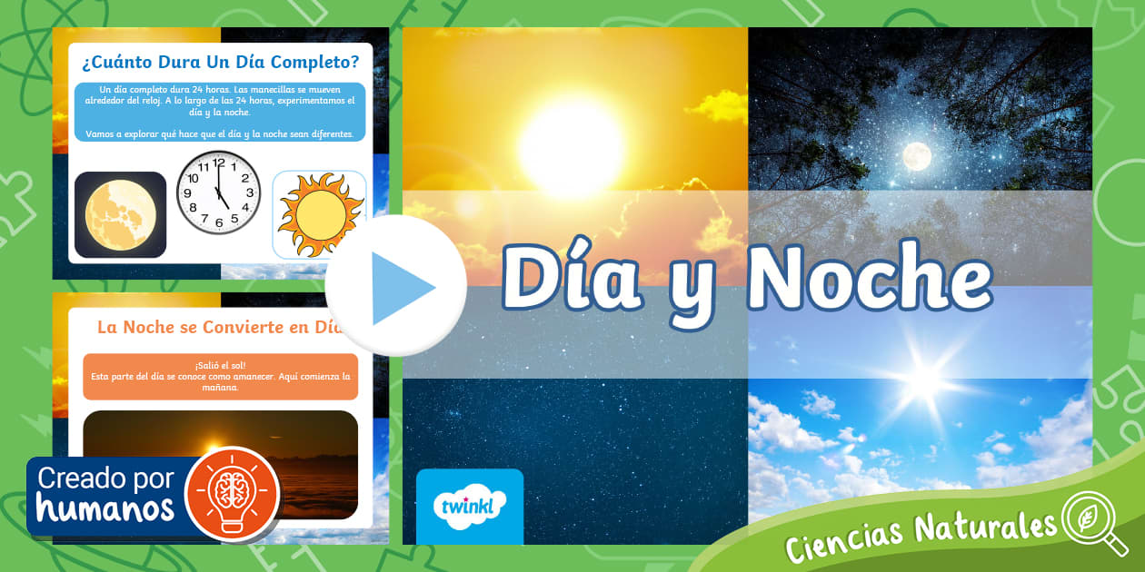 PowerPoint Día y de Noche | Ciencias Naturales | 1° Básico