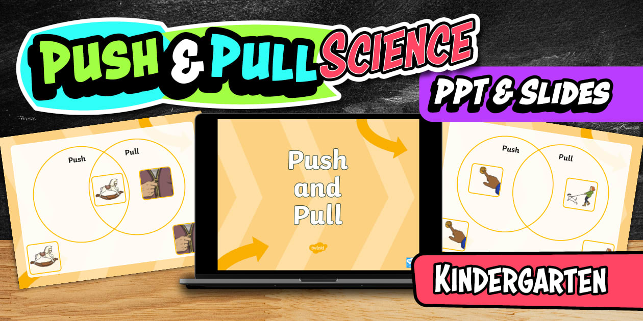 Kindergarten Is It a Push or a Pull? Activity Sort PowerPoint
