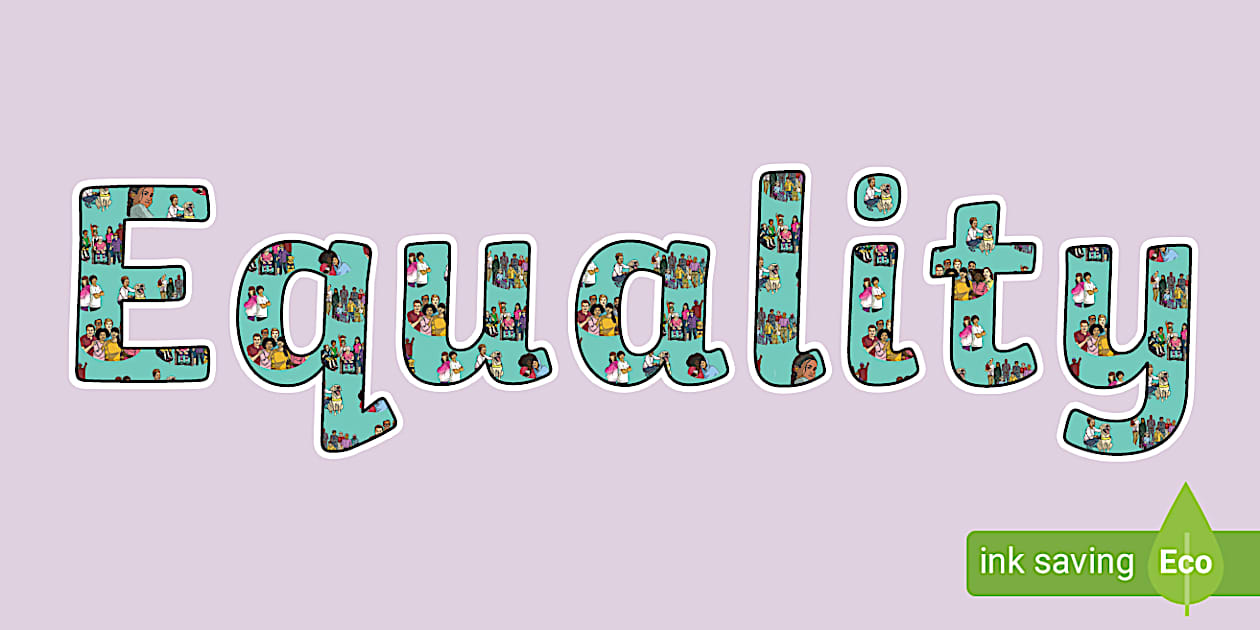 Equality Display Lettering - Twinkl - KS2 (teacher made)