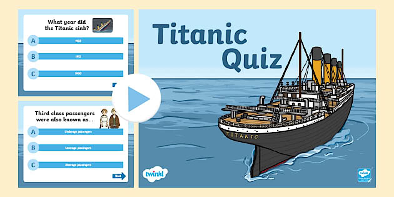 The Titanic PowerPoint Quiz (teacher made) - Twinkl
