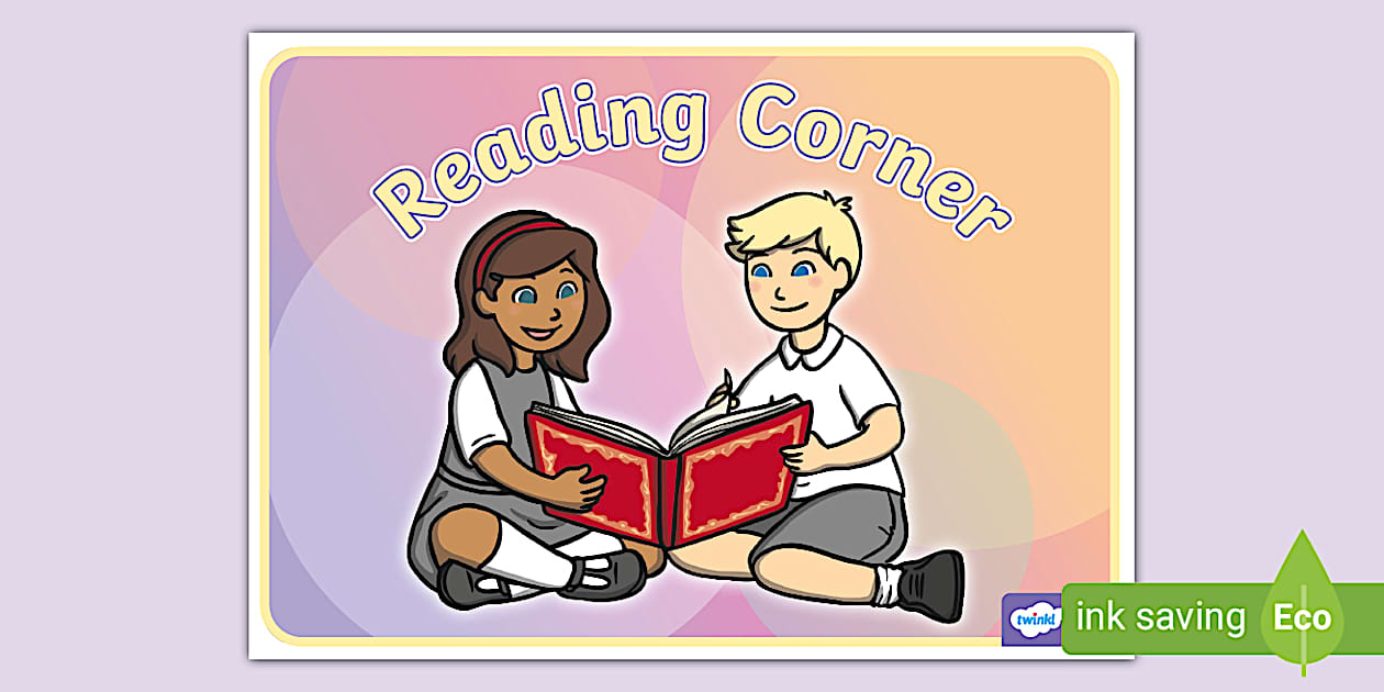 Reading Corner Display Poster - Classroom Signs - Twinkl