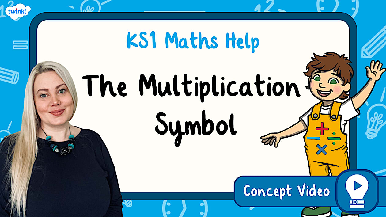 👉 The Multiplication Symbol (Multiplication) | KS1 Maths Concept Video