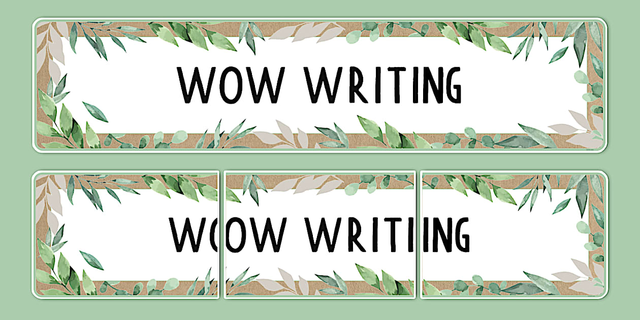 Muted Botanical Themed Wow Writing Display Banner - Twinkl
