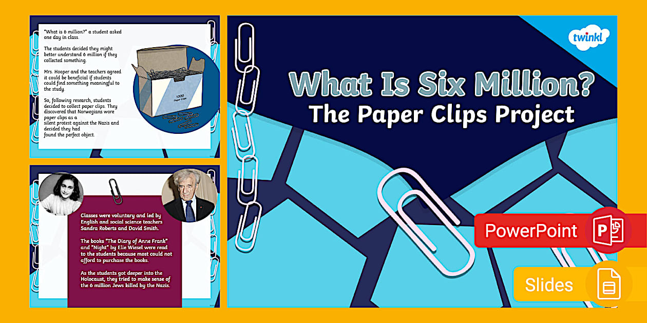 Eighth Grade What Is Six Million? The Paper Clips Project PowerPoint ...