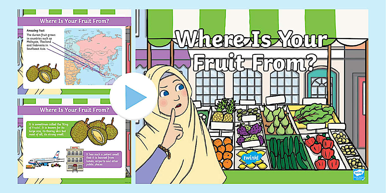 Where Is Your Fruit From? PowerPoint (teacher made) - Twinkl