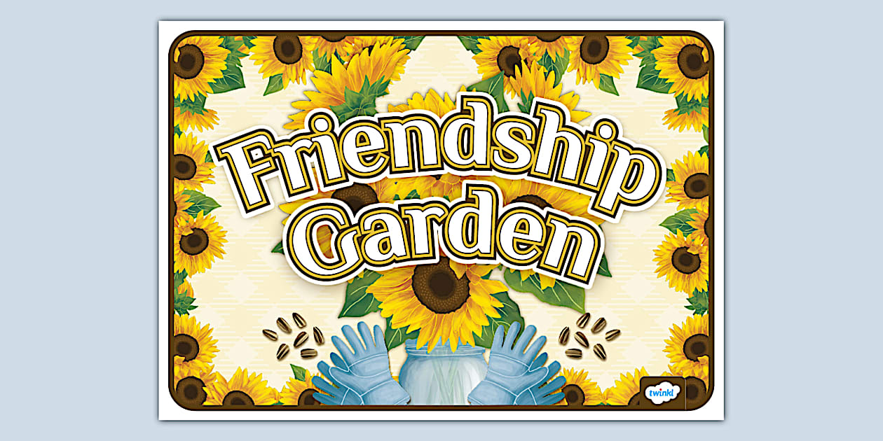 Sunflower-Themed Friendship Garden Display Poster - Twinkl